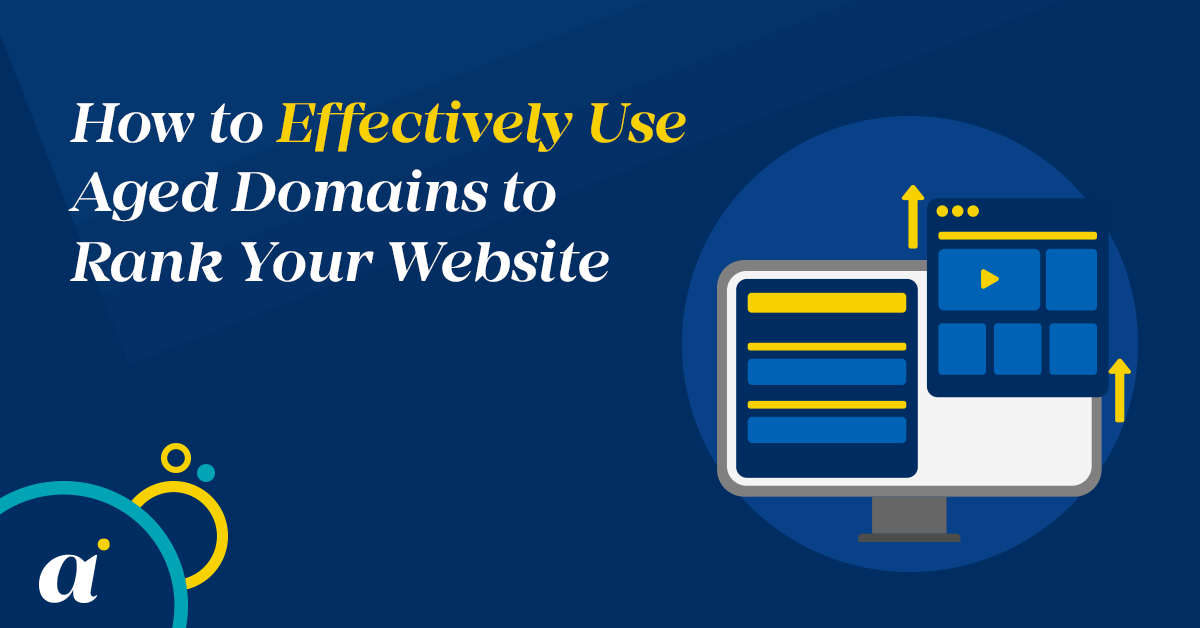 How To Effectively Use Aged Domains To Rank Your Website | Buzzlogic